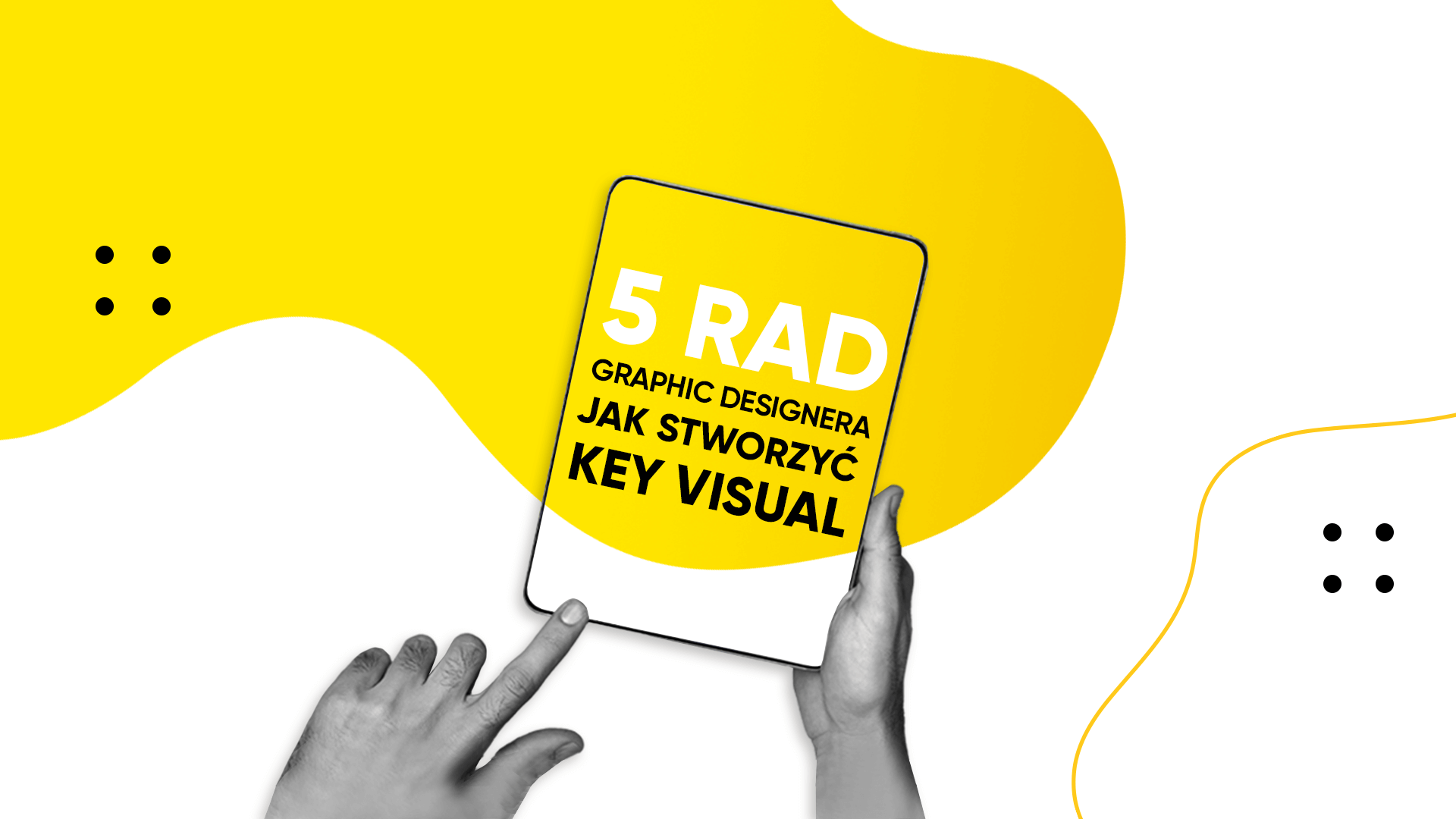 Porady jak tworzyć key visual dla firm | 25Wat